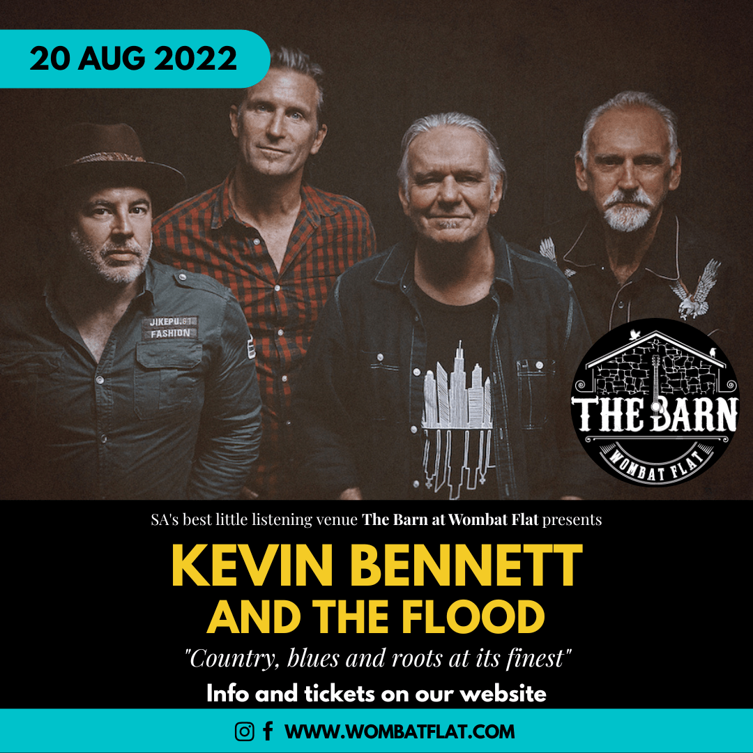 Kevin Bennett and The Flood @ The Barn at Wombat Flat - Visit Burra